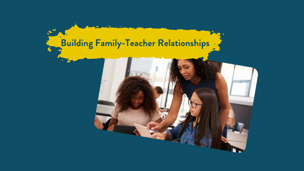 How School Leaders Can Help Build Family-Teacher Relationships - Possip